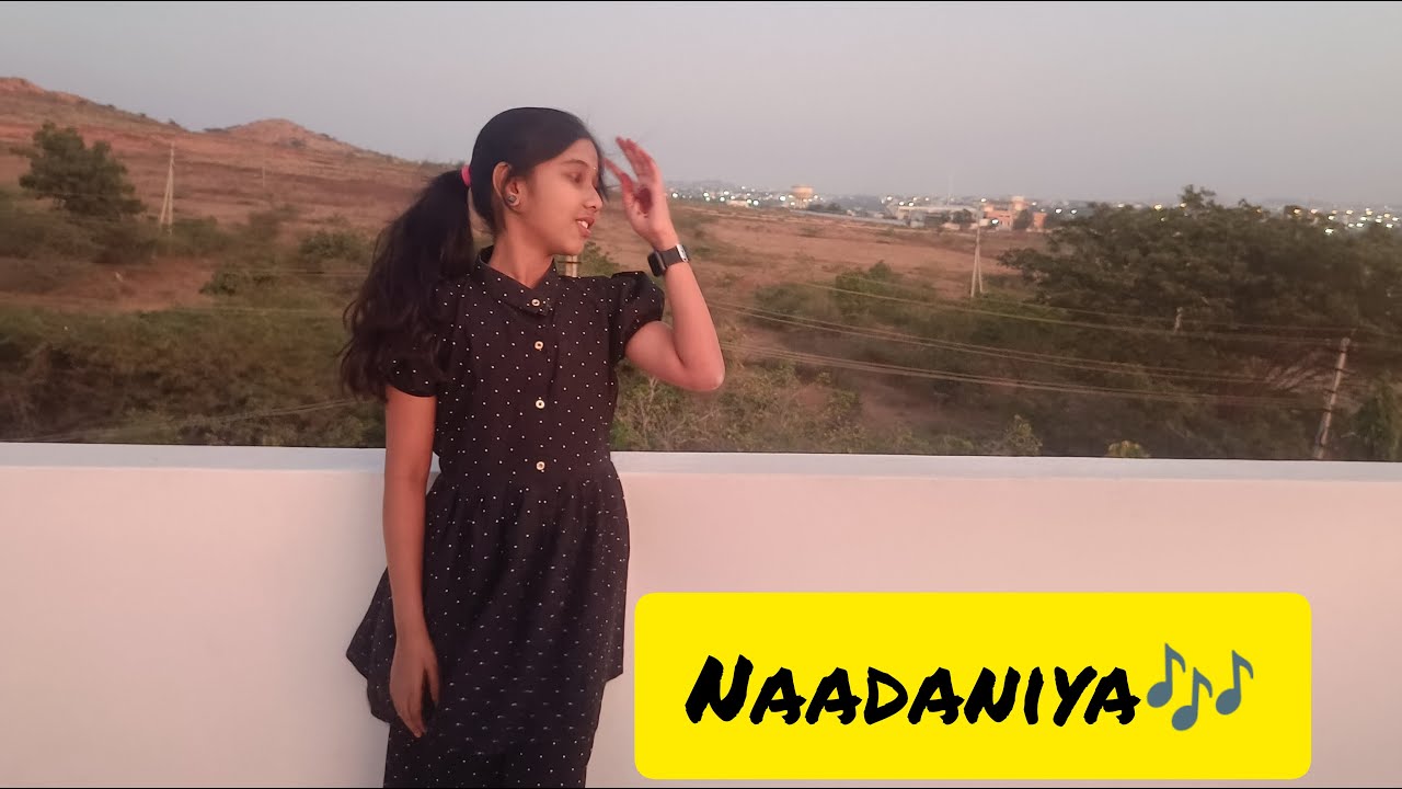 Naadaniya 🎶🎼 - YouTube