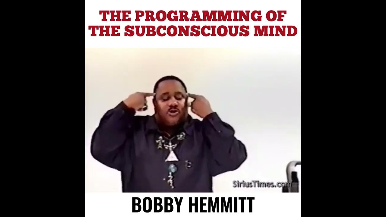 The Programming Of The Subconscious Mind - Bobby Hemmitt - YouTube