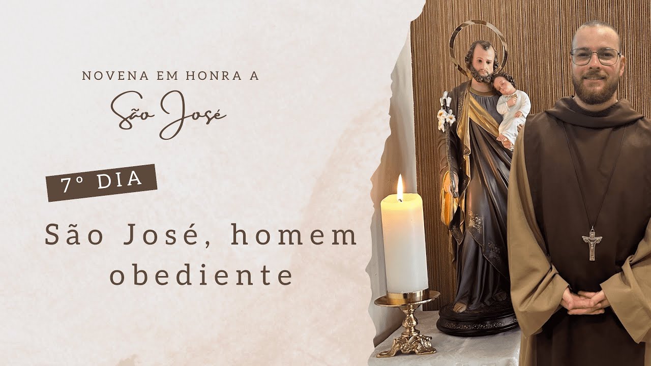 Novena de São José | São José, Homem obediente | 7º Dia | Frei Tales ...