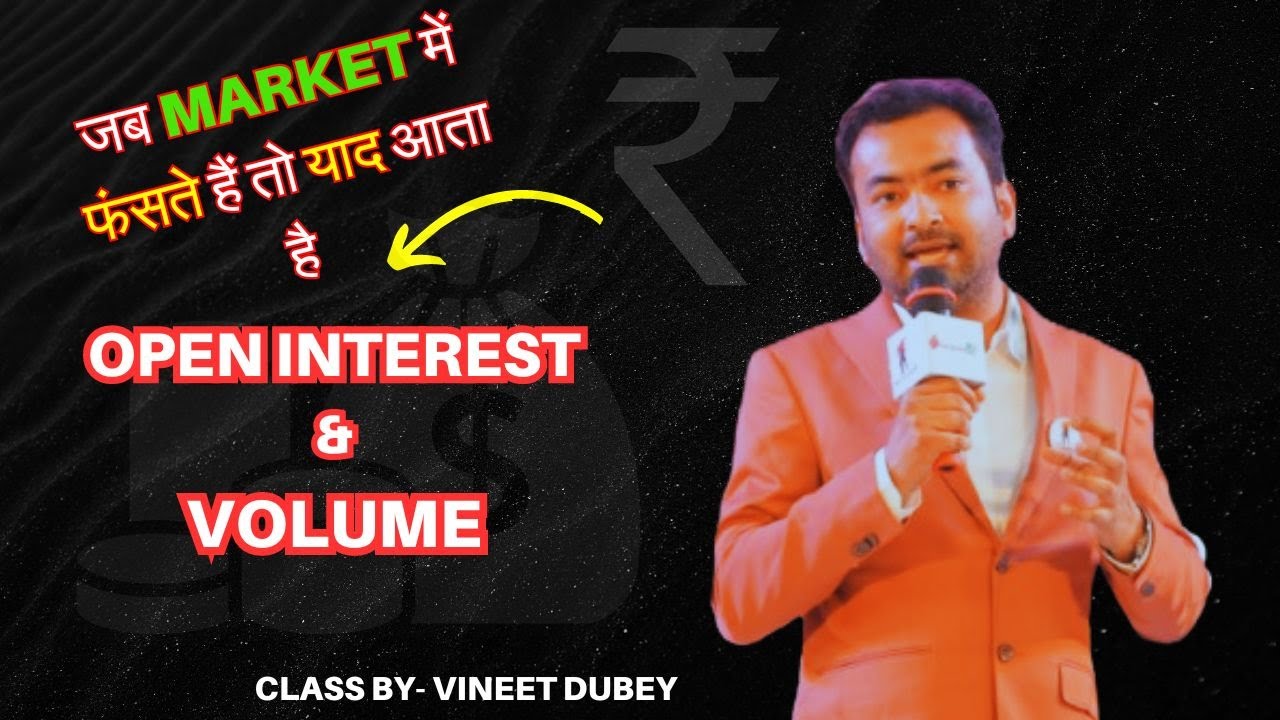 Theory Of Volume & Open Interest Class By- Vineet Dubey | OI | LTP Calculator | Intraday ...