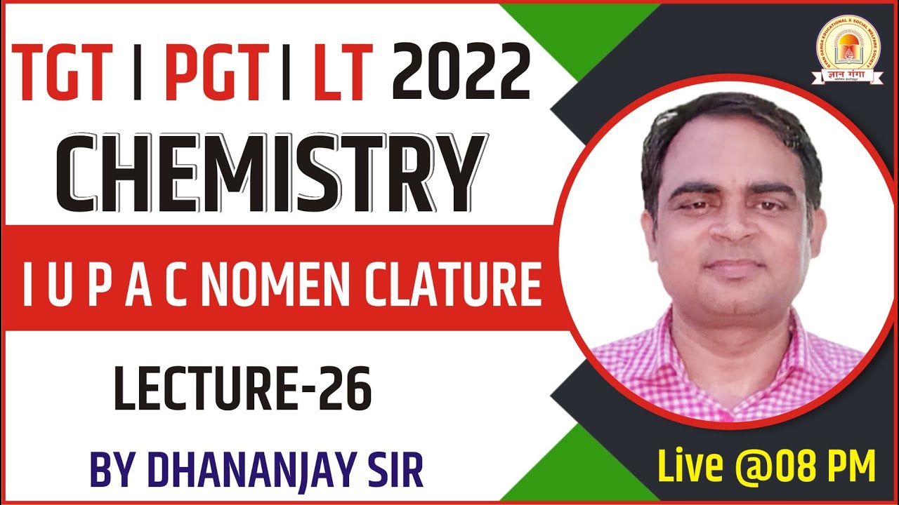 TGT SCIENCE 2022 /TGT PGT CHEMISTRY 2022/I.U.P.A.C NOMEN CLATURE FOR ...