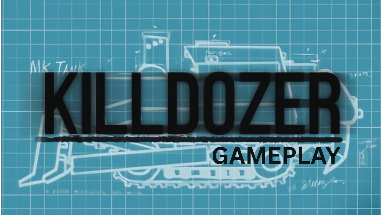 Killdozer Gameplay - YouTube
