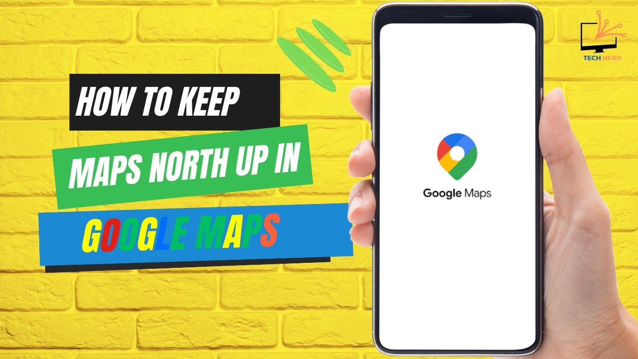 How to Keep Maps North up in Google Maps - YouTube