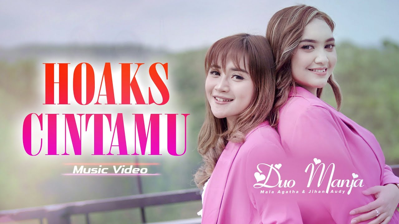 Duo Manja - Hoaks Cintamu (Official Music Video) - YouTube