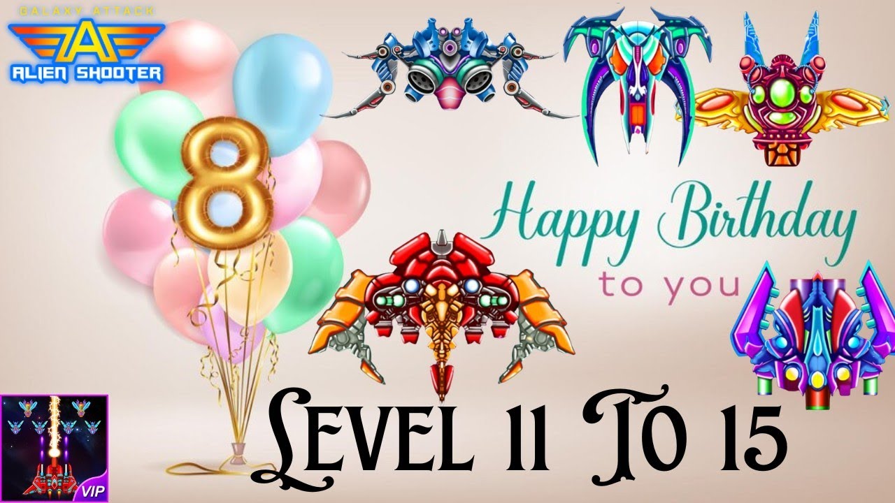 Alien Shooter 8th Birthday Event level 11 To 15 | Galaxy Attack Premium ...