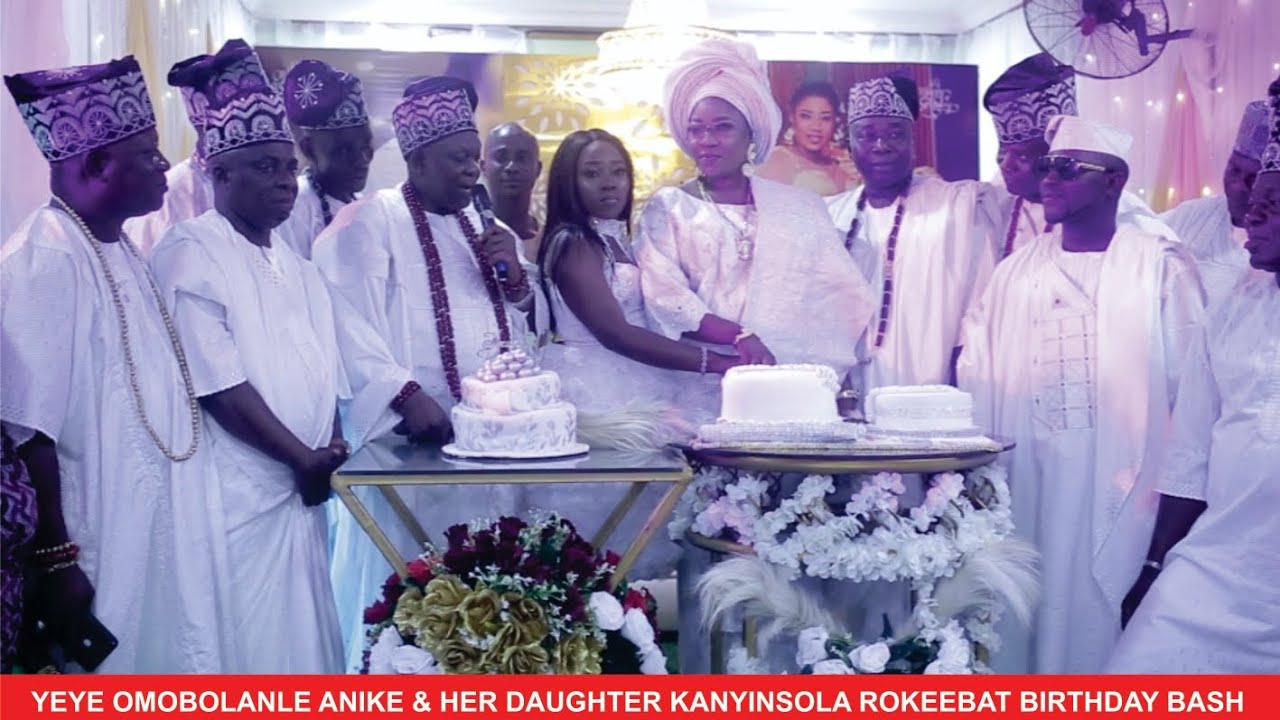 yeye omobanle anike & her daughter spectacular birthday bash - YouTube