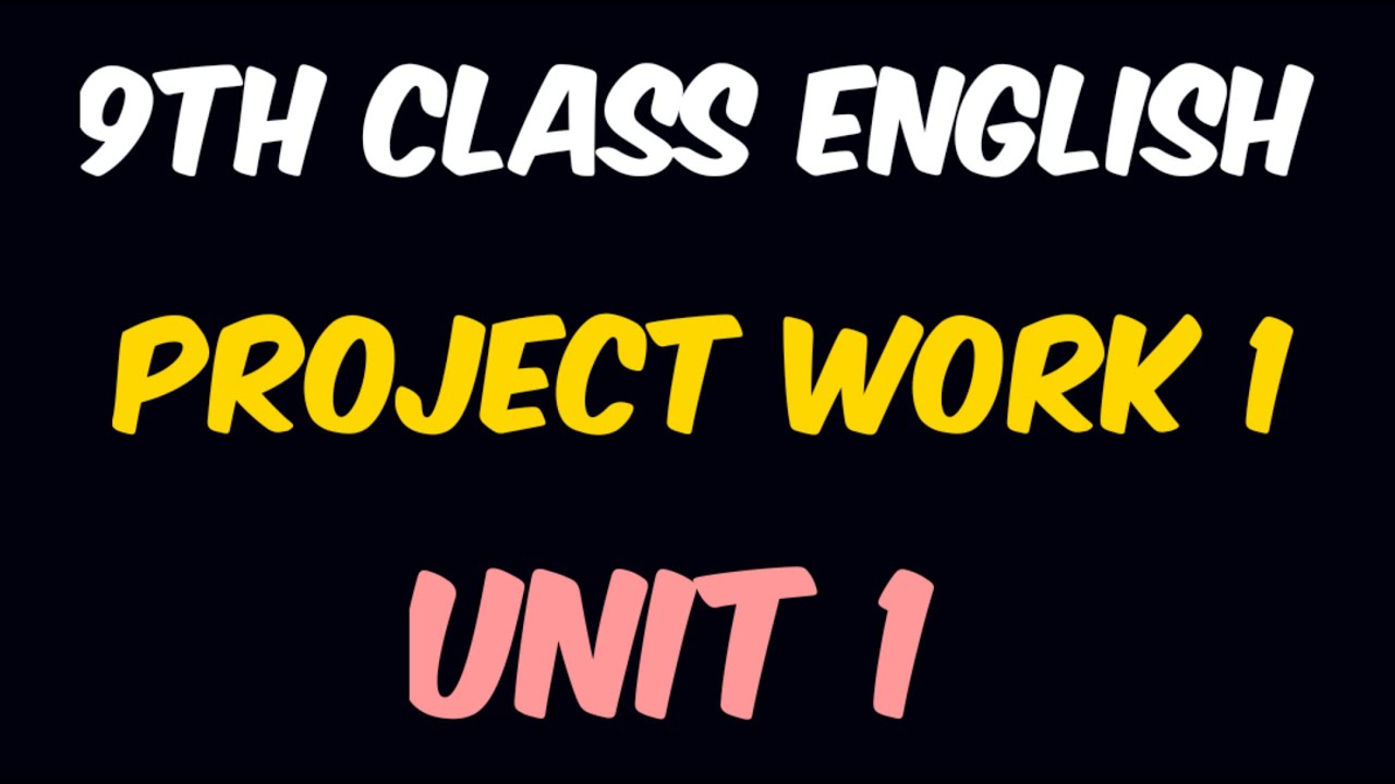 9th Class English | Project Work 1 | Unit 1 | Cashless Transactions ...