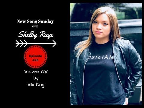 Elle King’s “X’s and O’s” (cover) by Shelby Raye