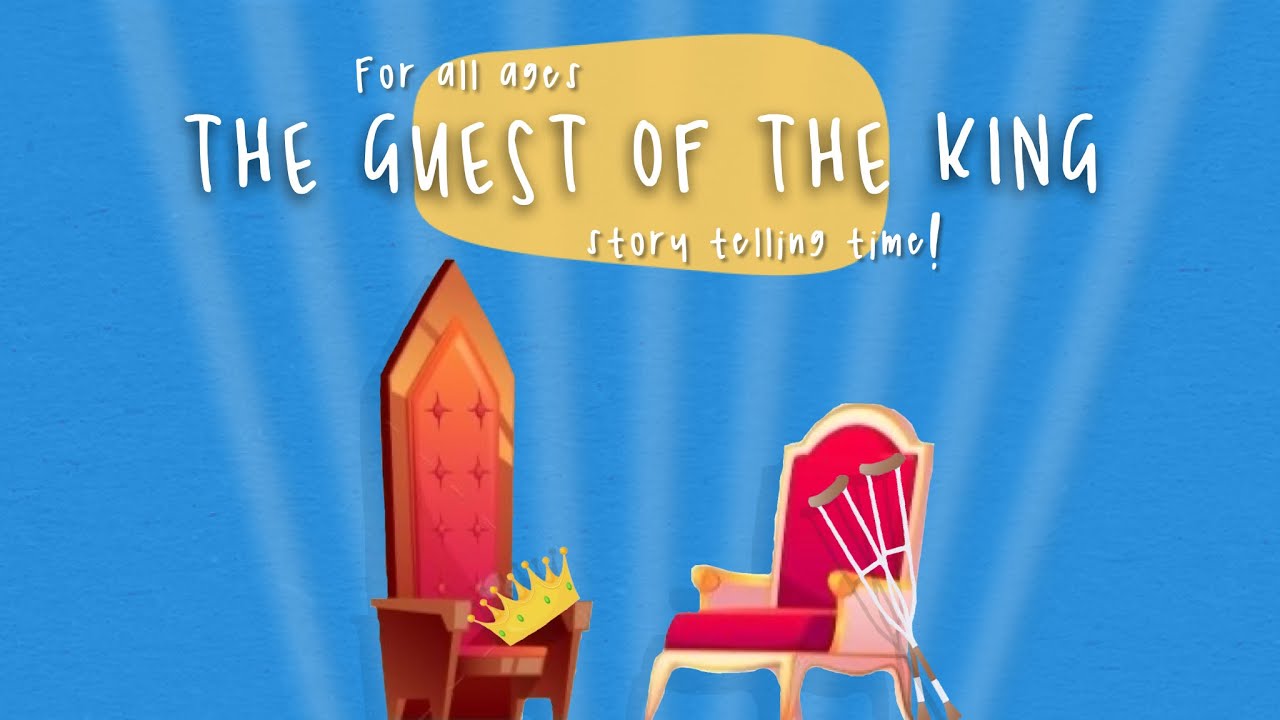 The Guest of the King - Story Telling Time - For All Ages - YouTube