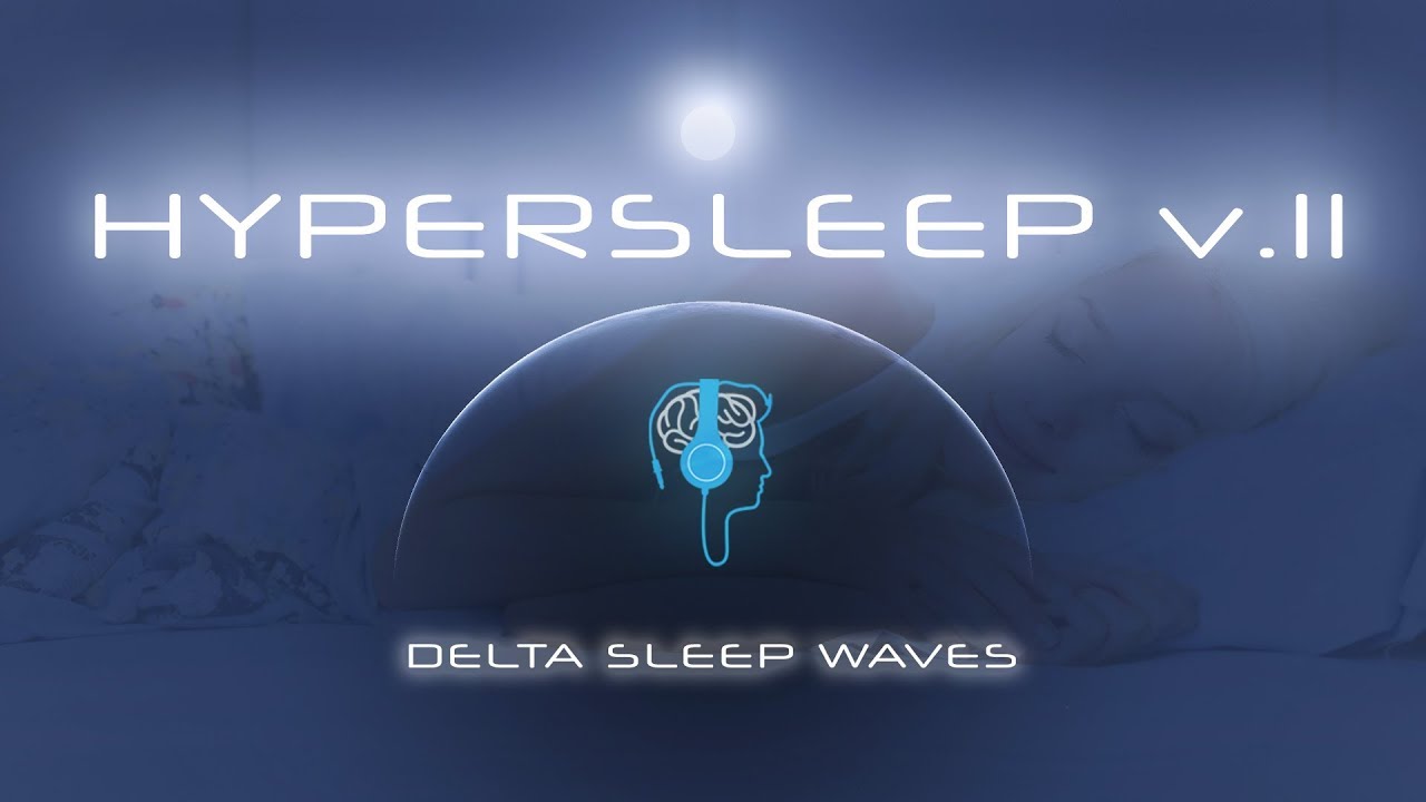 Hypersleep 11 - Delta Sleep Music - Isochronic Sleep Induction ...