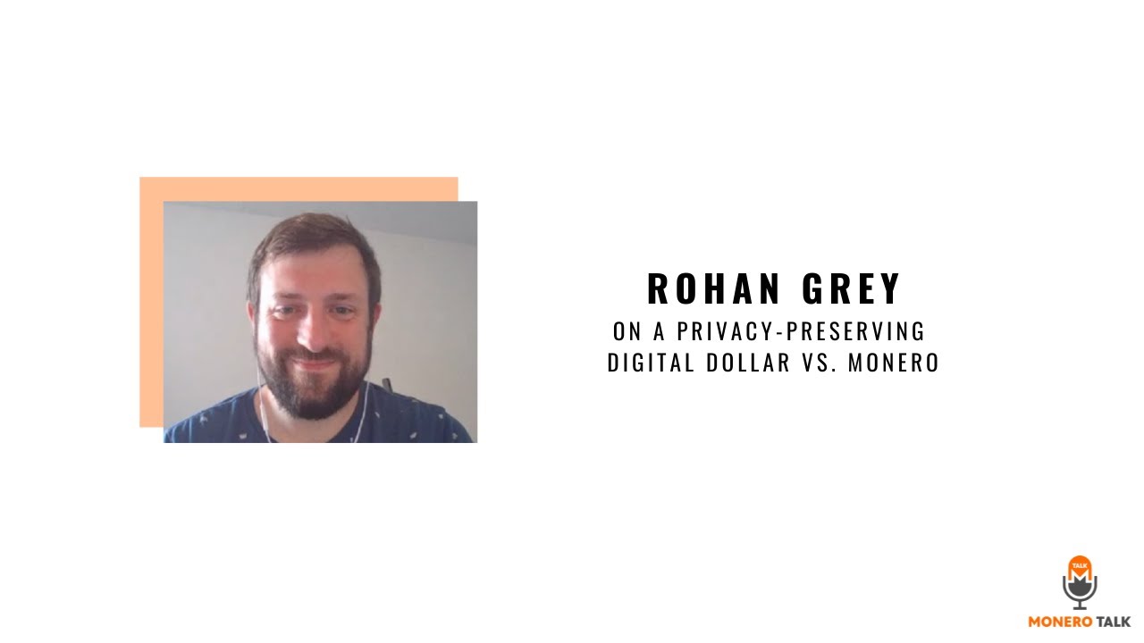 Rohan Grey on a Privacy Preserving Digital Dollar vs. Monero EPI #163 ...
