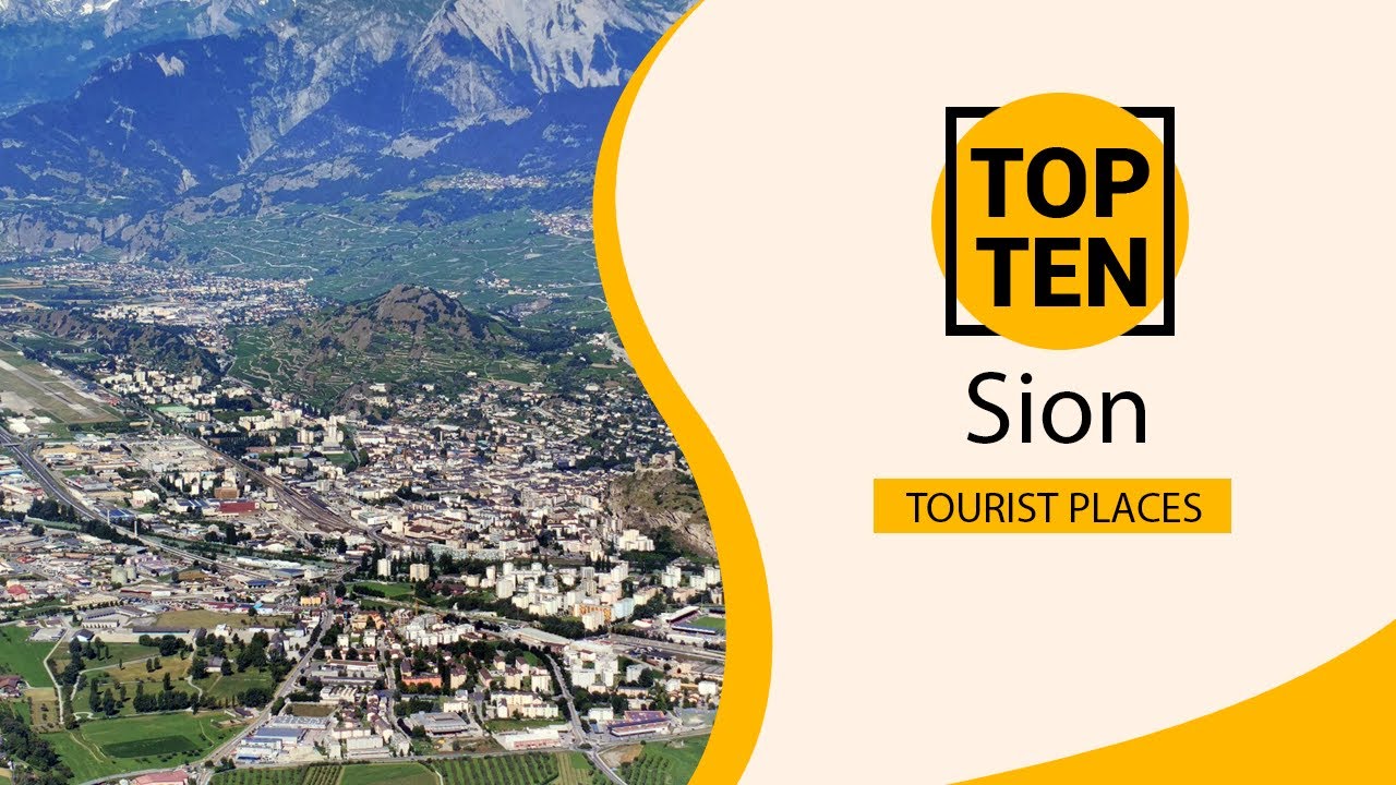 Top 10 Best Tourist Places to Visit in Sion | Switzerland - English ...