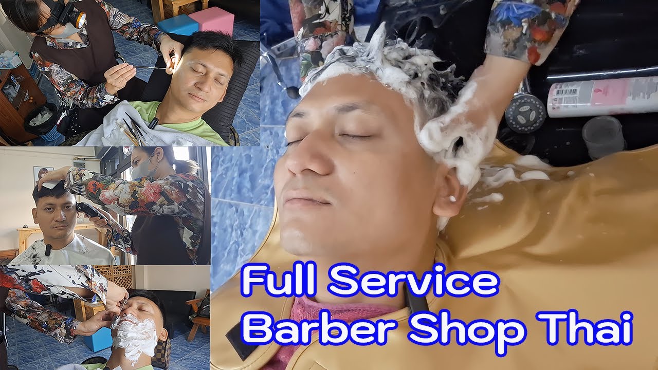 Full Service Barber Shop Thai💈 EAR CLEANING/Haircut/Wash hair/Shave ...