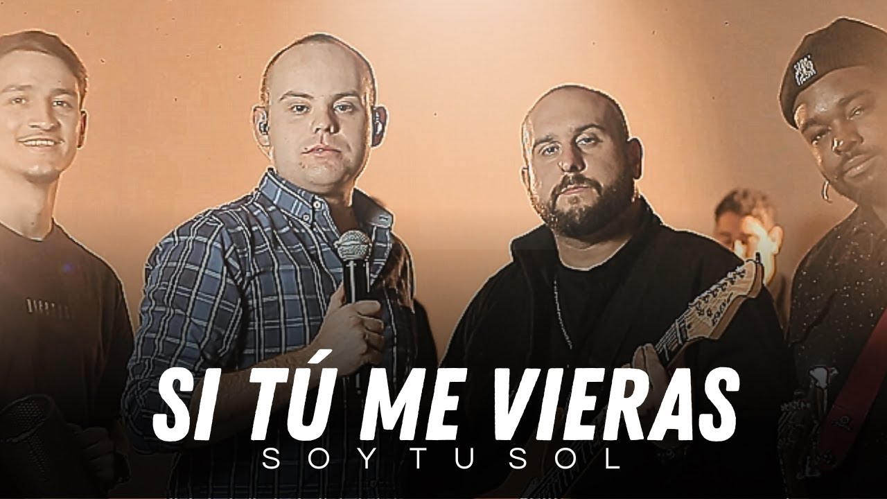 Si Tú Me Vieras - Soy tu Sol - YouTube