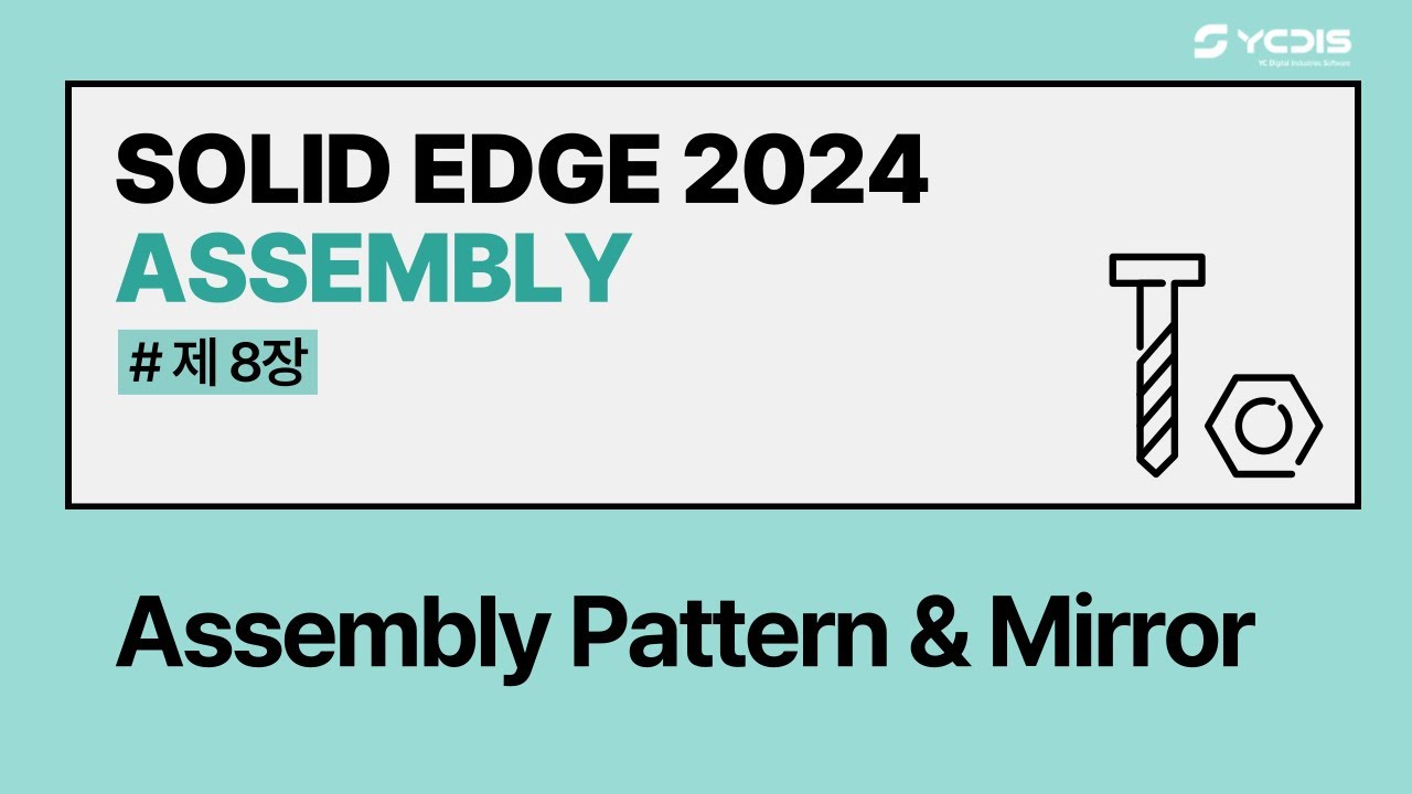[Solid Edge 2024 l Assembly] 8. Assembly Pattern, Mirror - YouTube