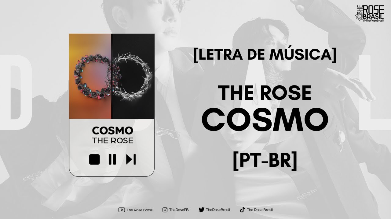 [LETRA] THE ROSE - COSMO [PT-BR] - YouTube