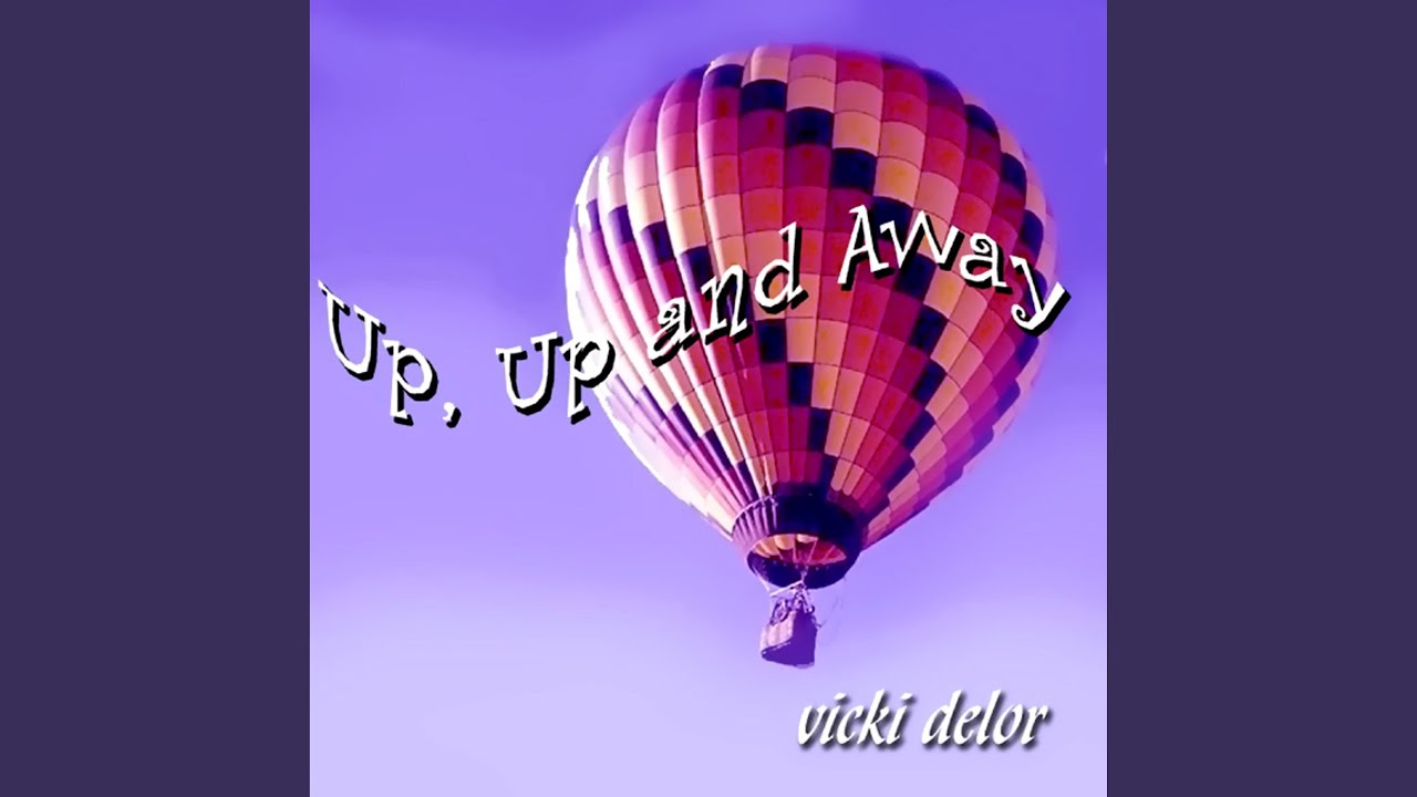 Up, Up And Away - YouTube