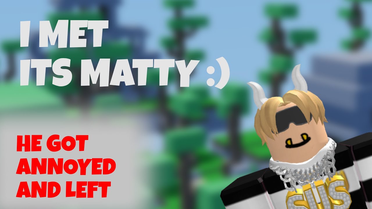 I met Its Matty..... - YouTube