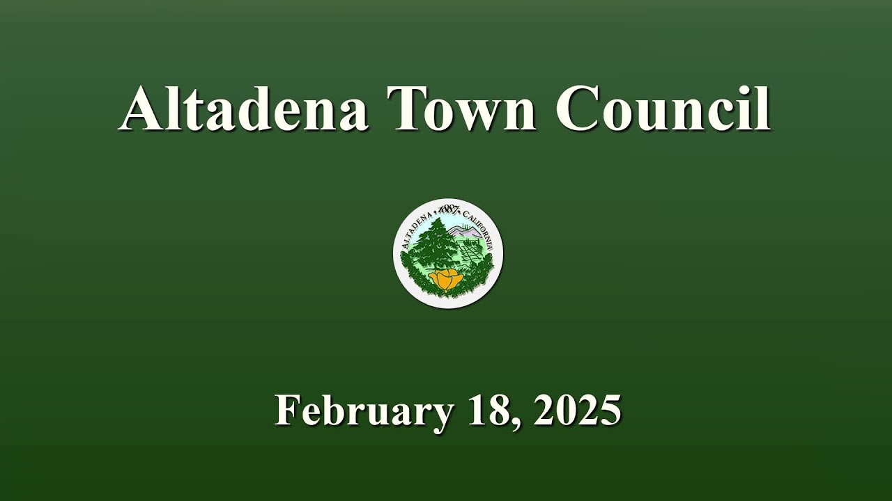 Altadena Town Council Meeting: February 18, 2025 - YouTube