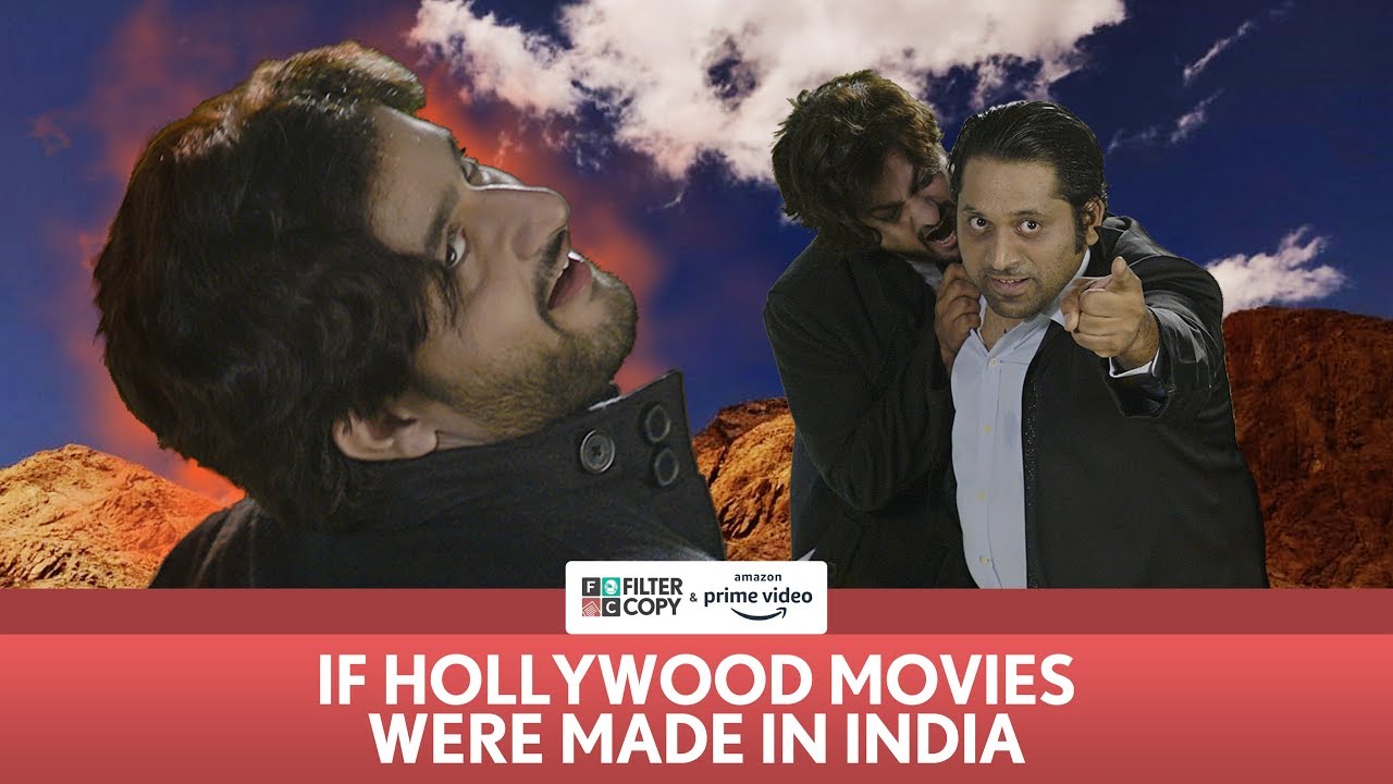 FilterCopy | If Hollywood Movies Were Made In India | Ft. Veer Rajwant ...