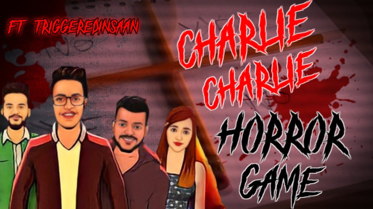Triggered Insaan Charlie Charlie Horror Story | Ghost Stories # ...