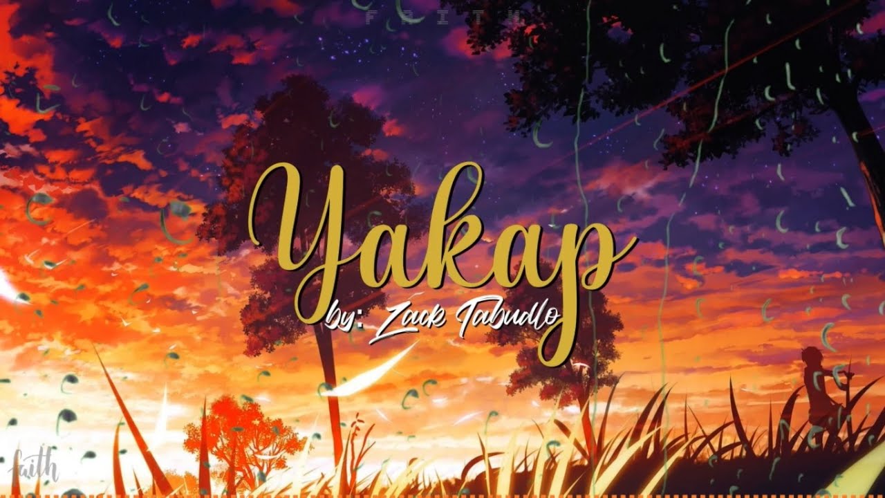 YAKAP (Lyric Video) by: Zack Tabudlo - YouTube