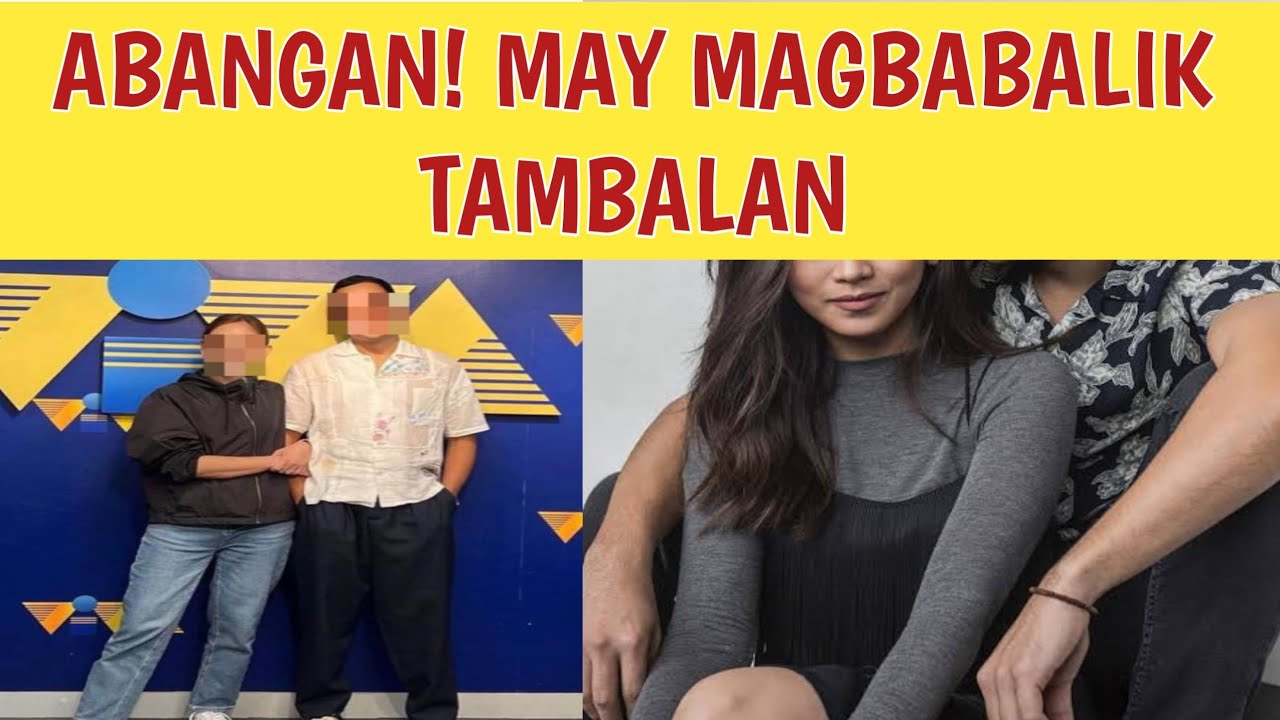 ABANGAN! MAY MAGBABALIK TAMBALAN! - YouTube