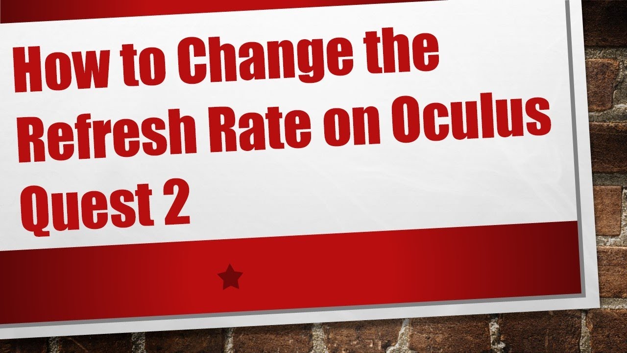 How to Change the Refresh Rate on Oculus Quest 2 - YouTube