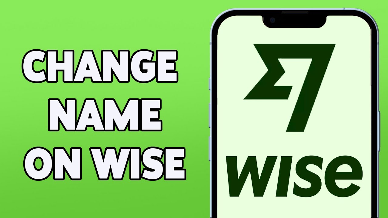 How To Change Name On Wise 2023 | Wise Account Name Change Guide | Wise ...