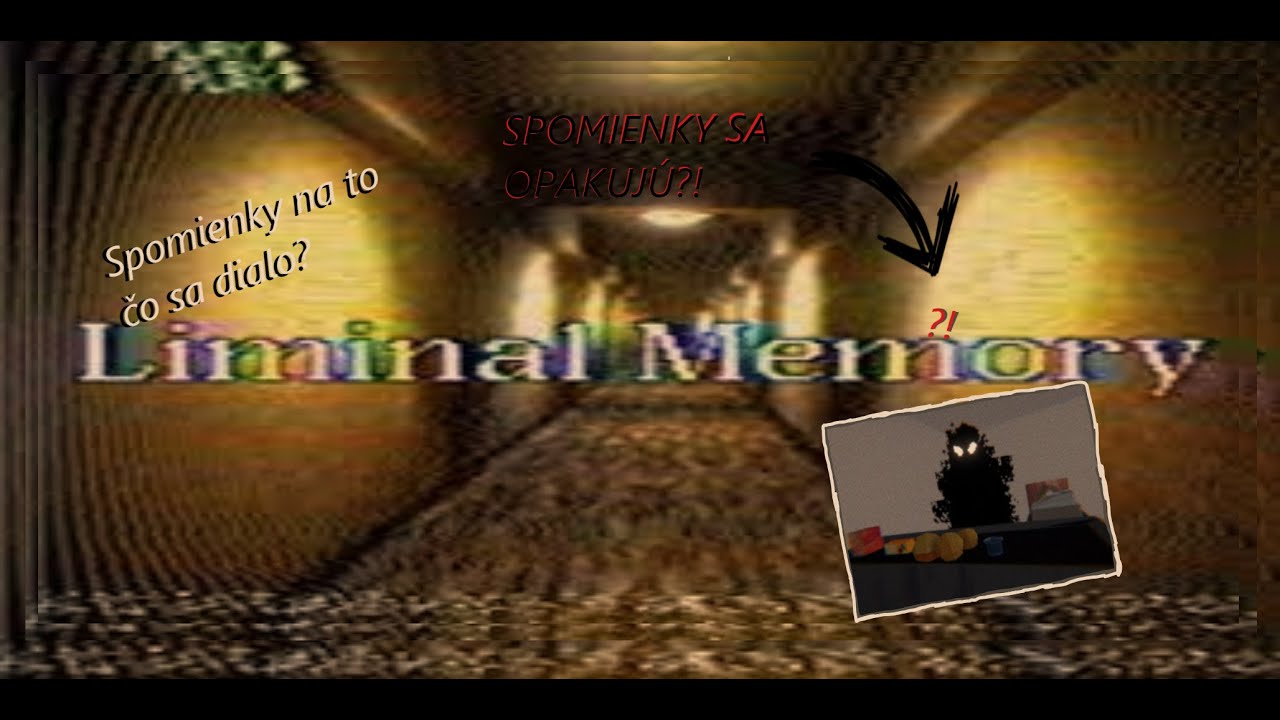 NAŠE SPOMIENKY | Liminal Memory - YouTube
