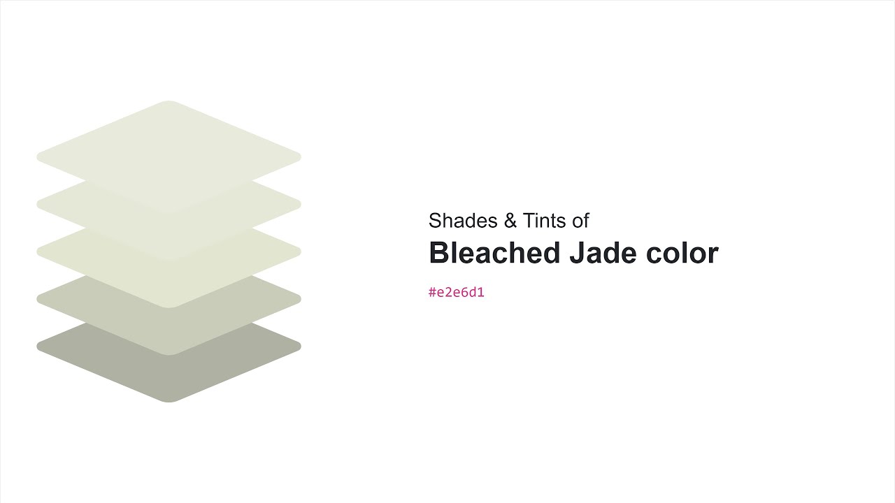 Shades & Tints of Bleached Jade color #e2e6d1 A Warm Green color # ...