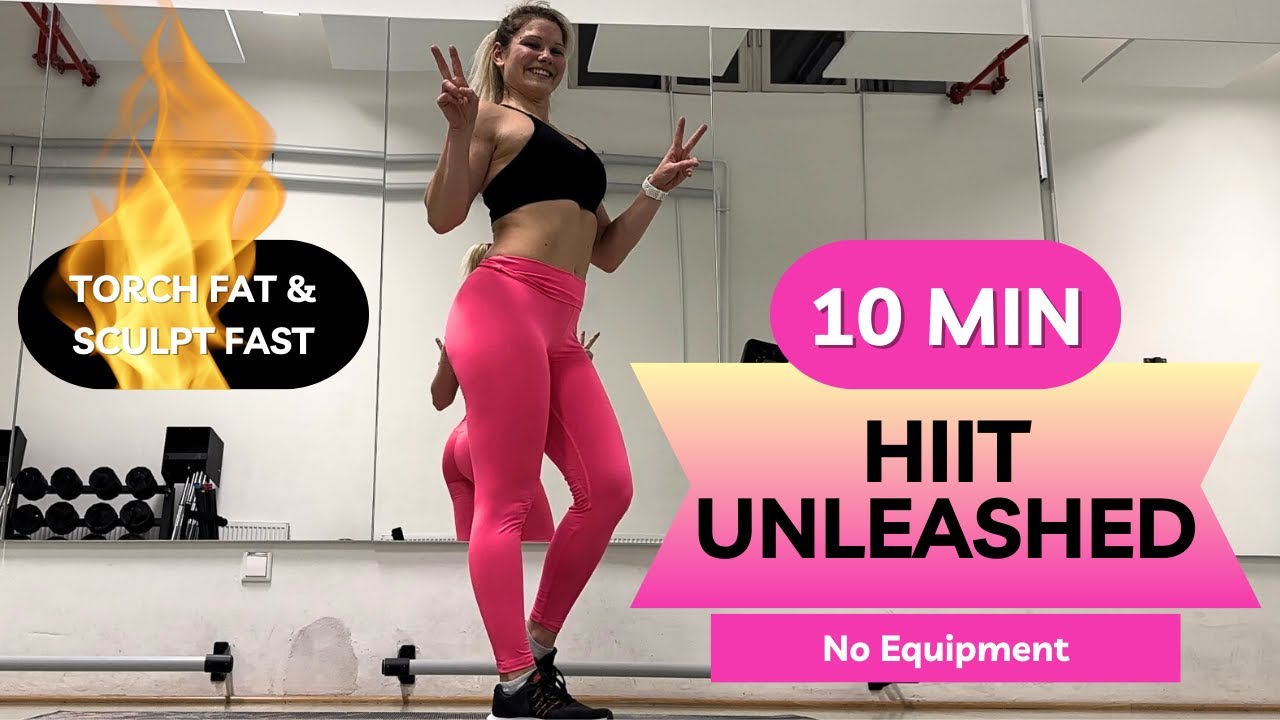 10 Minute HIIT Unleashed - Torch Fat & Sculpt Muscle (Fast) - YouTube