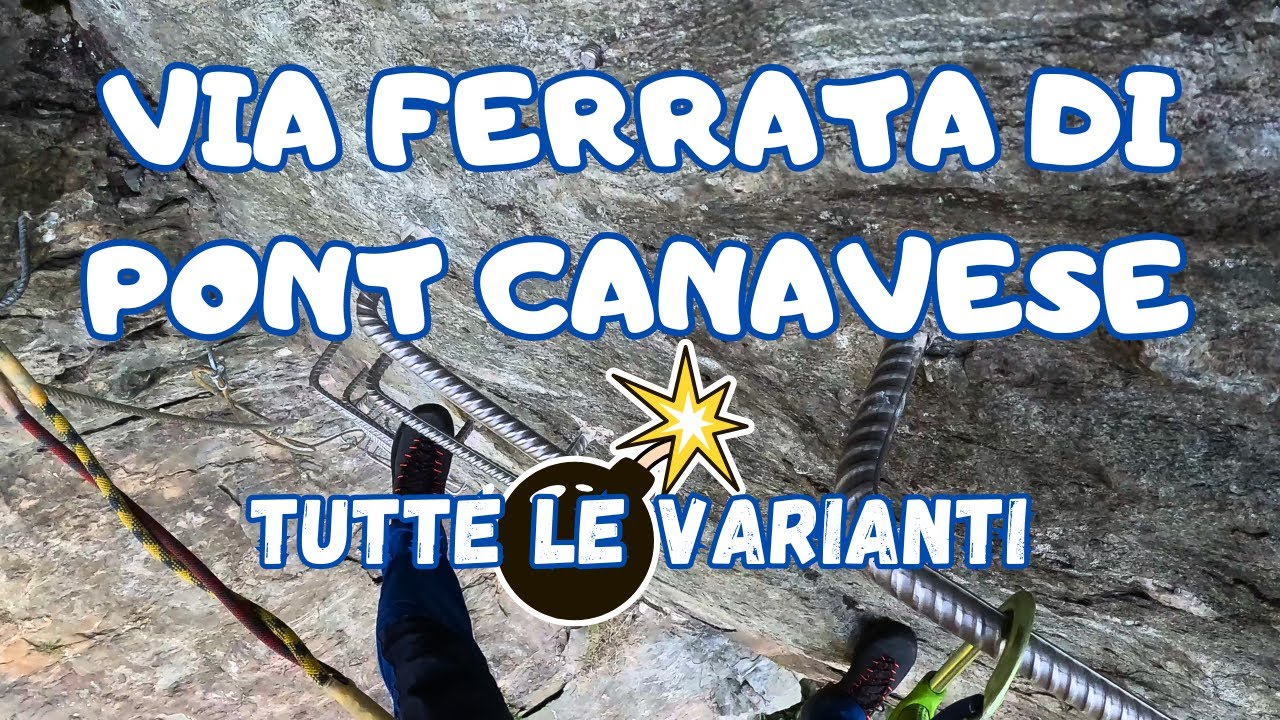 Via ferrata di Pont Canavese - Tutte le varianti (TO) 4K - YouTube