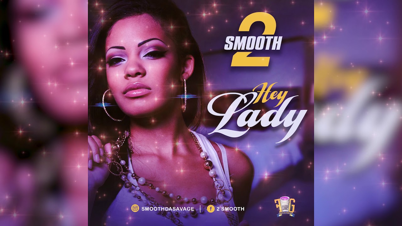 2 Smooth - Hey Lady (Official Audio) - YouTube