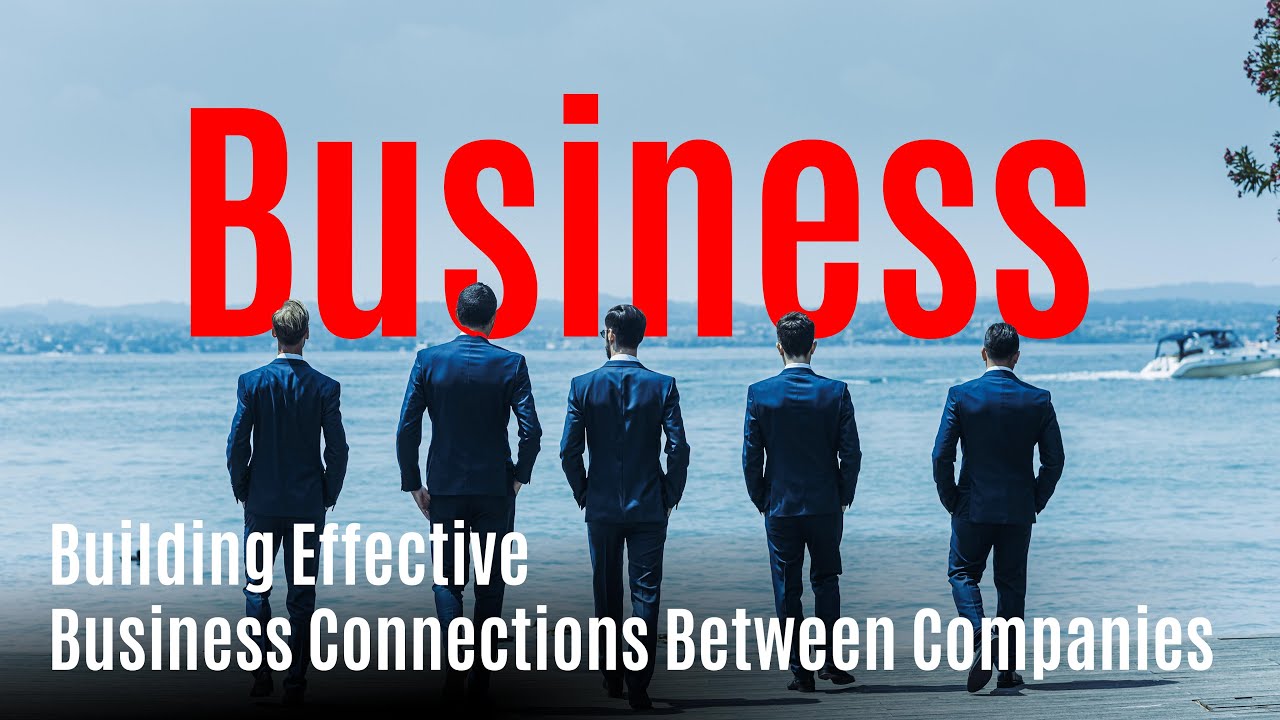 Business Connections Between Companies - YouTube