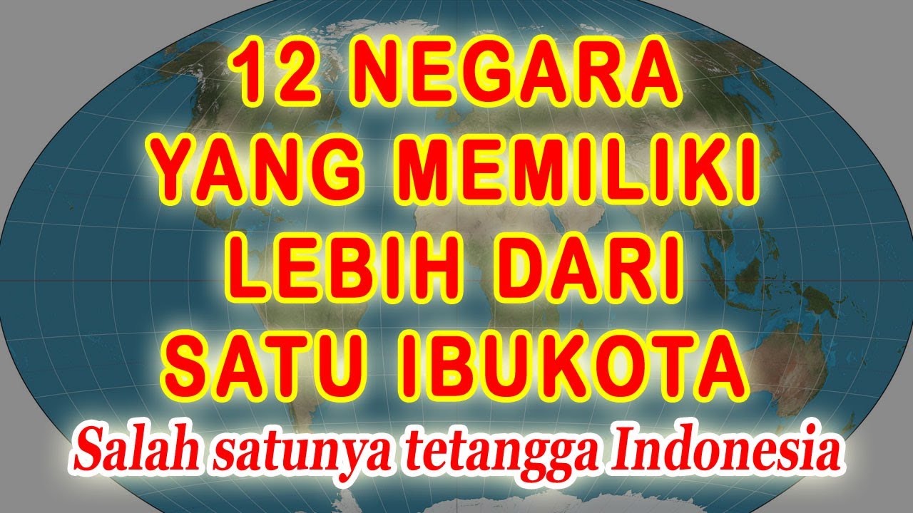 12 NEGERA YANG MEMILIKI LEBHI DARI SATU IBUKOTA || Salah satunya ...