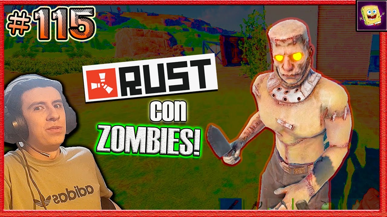 RUST con ZOMBIES SERVER! 🧟‍♂️- #115 | Gameplay Español 2022 - YouTube