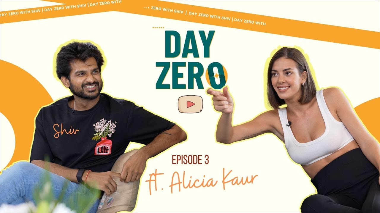 Day Zero with Shivam Agarwal Episode 3 Ft. Alicia Kaur, Supermodel ...