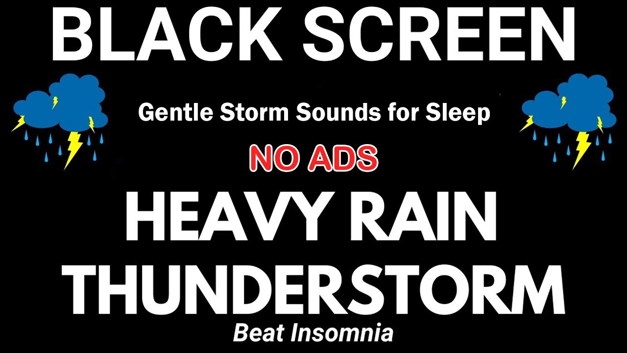 Heavy Rain and Thunder Sounds for Sleeping｜BLACK SCREEN Gentle Storm ...