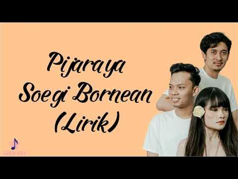 Pijaraya - Soegi Bornean | Lirik Lagu - YouTube