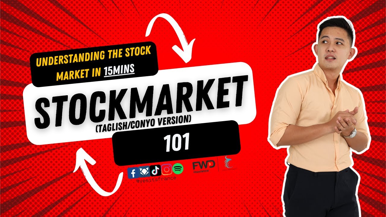 Understand the stock market in less than 15 minutes (Tagalog Version ...