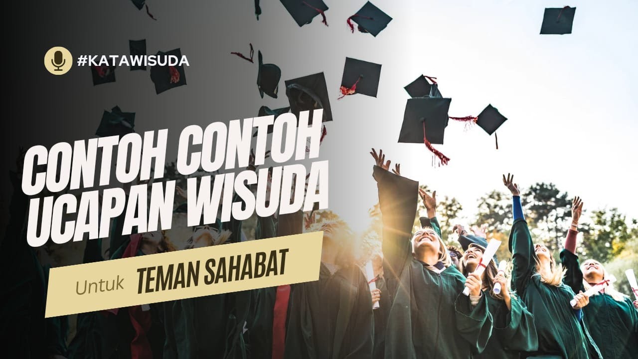 CONTOH UCAPAN WISUDA UNTUK TEMAN DAN SAHABAT #wisuda #statuswa # ...