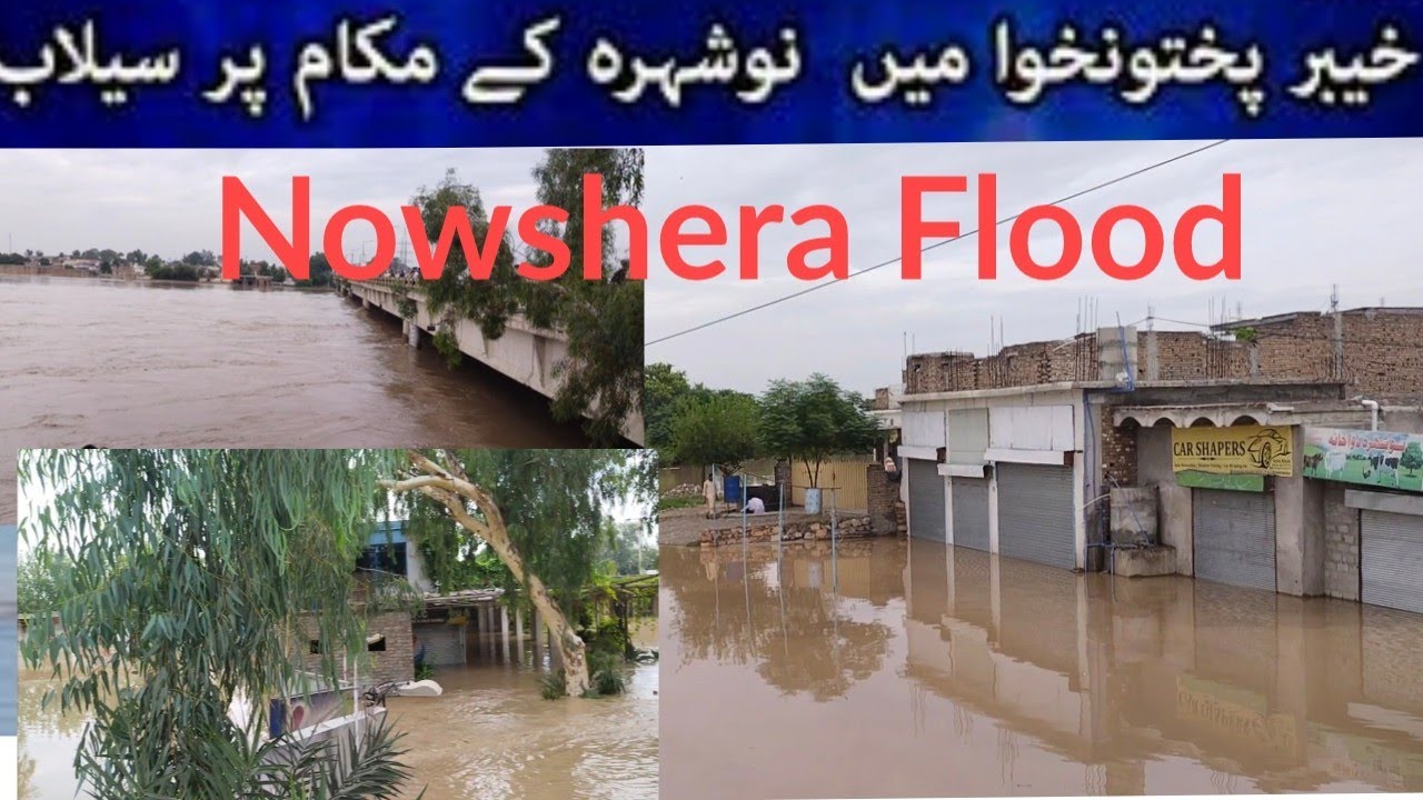 Nowshera Flood River View Korba Akbar Hotel Nowshera Bridge Full vidiou ...