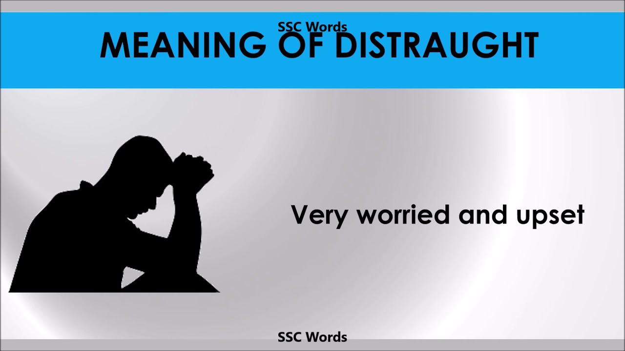Distraught - Improve English - Meaning and 5 sentences - GRE / CAT ...