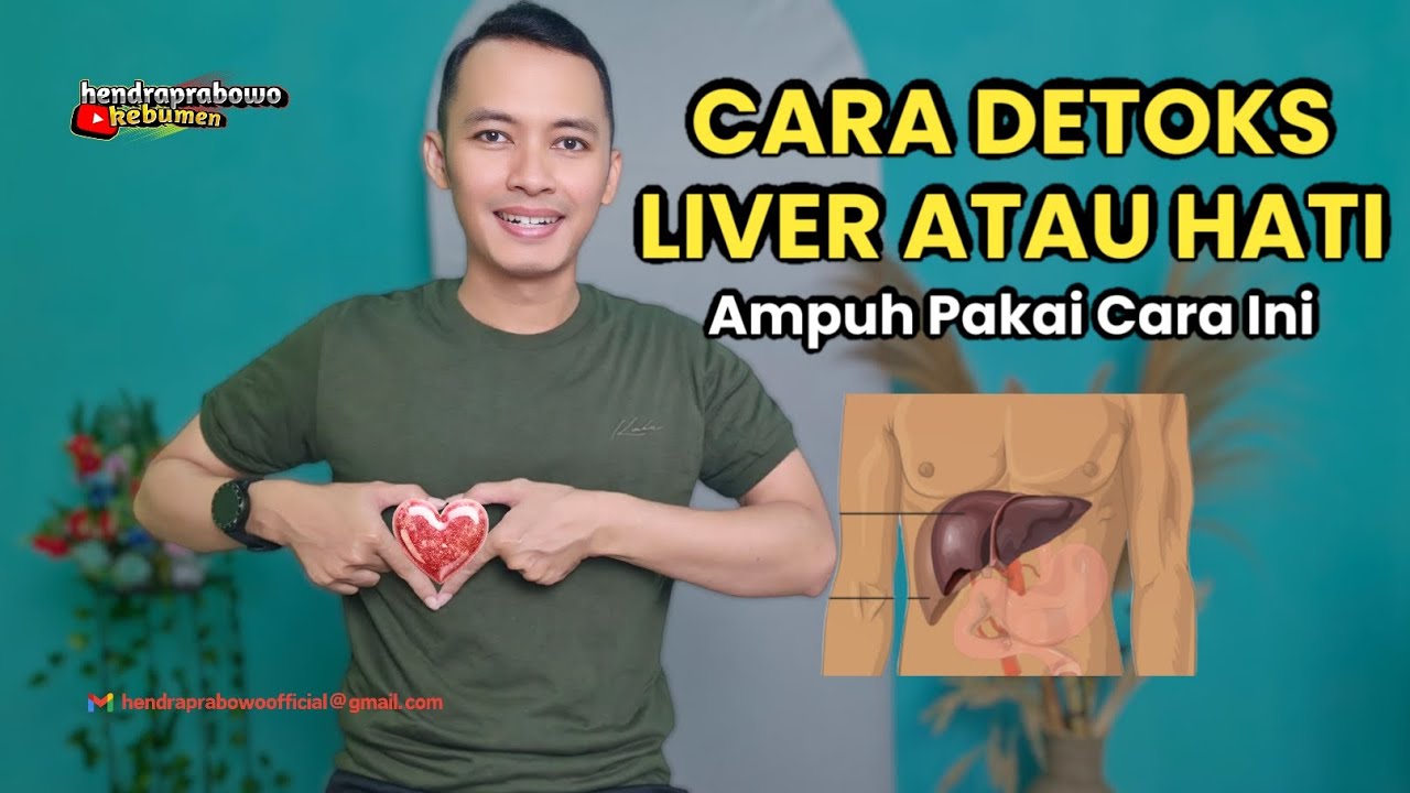 CARA AMPUH BERSIHKAN LIVER ATAU HATI SECARA ALAMI #detoks #liver #hati ...