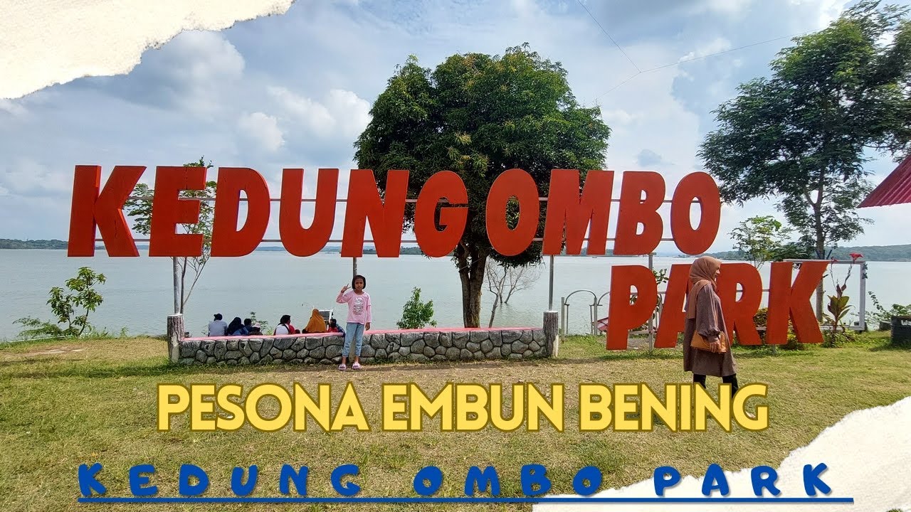 Ada apa di Embun Bening Kedung Ombo Park Grobogan Jawa Tengah? - YouTube