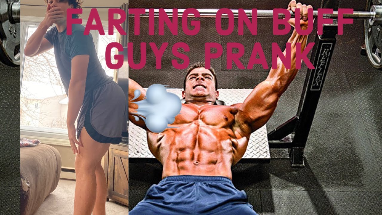 FARTING ON BUFF GUYS (PRANK) - YouTube