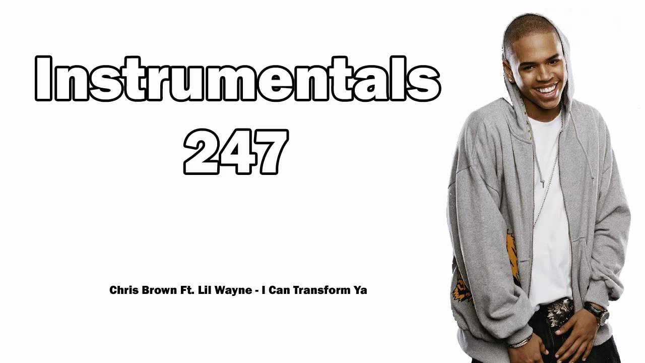 Chris Brown Ft. Lil Wayne - I Can Transform Ya (Instrumental & Lyrics ...
