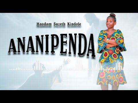 Suzeth Kindole-Ananipenda(Official Audio) - YouTube