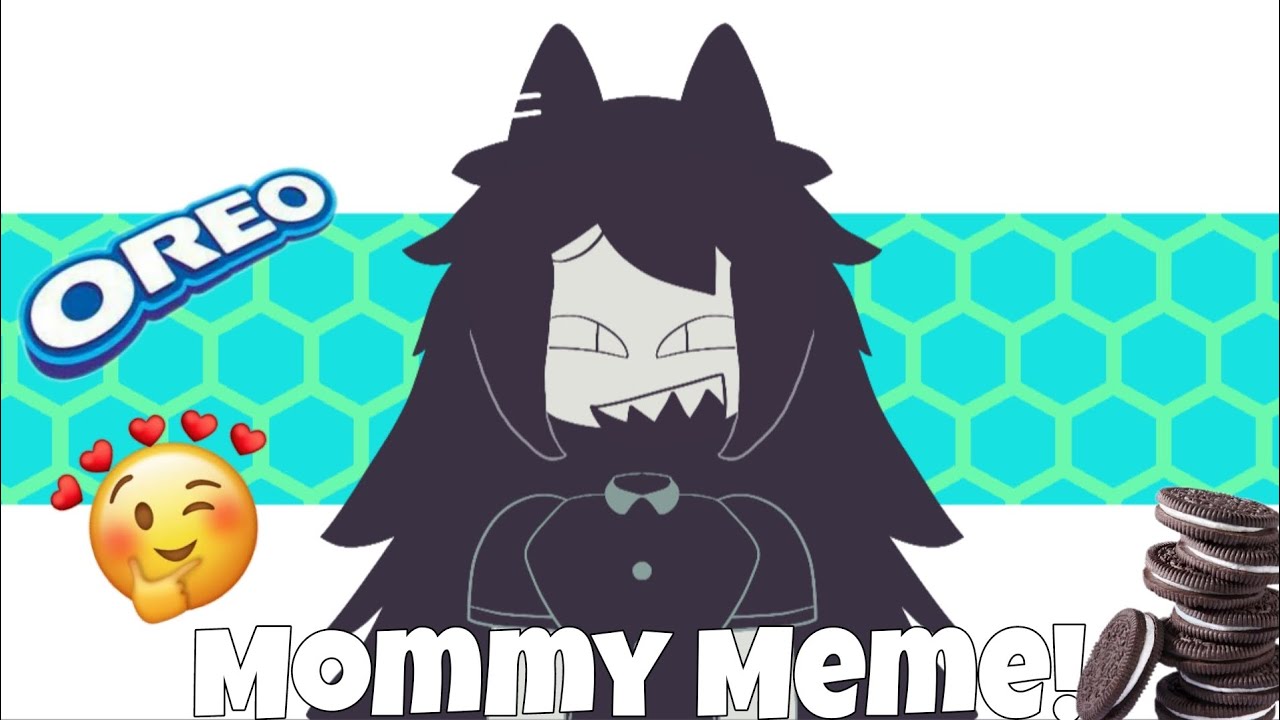 MOMMY MEME | ANIMATION MEME (FPE / Miss Circle) - YouTube